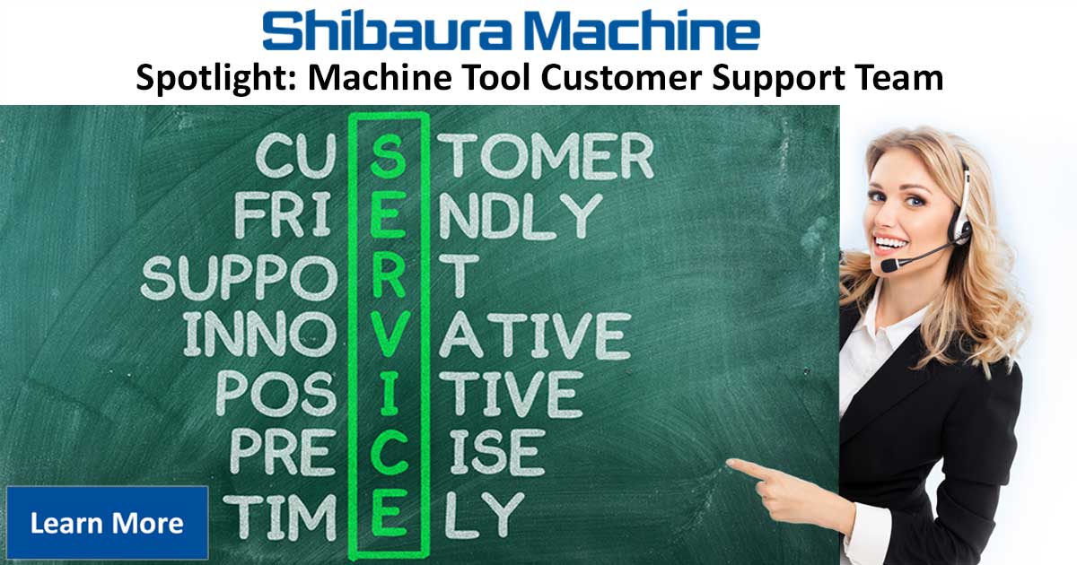 Spotlight: Machine Tool Customer Support Team