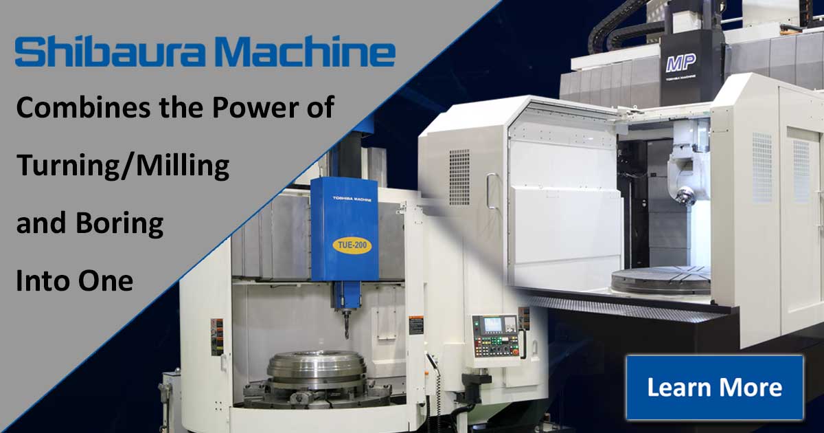 Shibaura Machine Combines the Power of Turning/Milling and Boring Into One