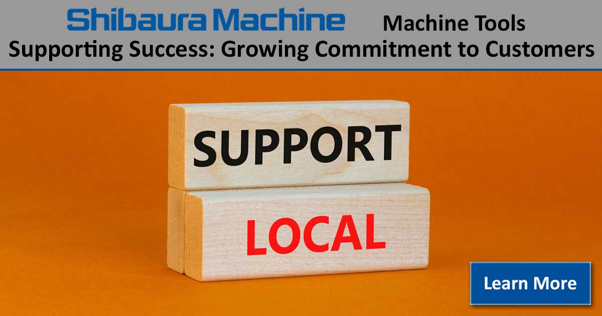 Supporting Success: Shibaura Machine Tools' Growing Commitment to Customers