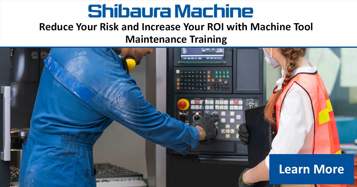 Reduce Your Risk and Increase Your ROI with Machine Tool Maintenance ...